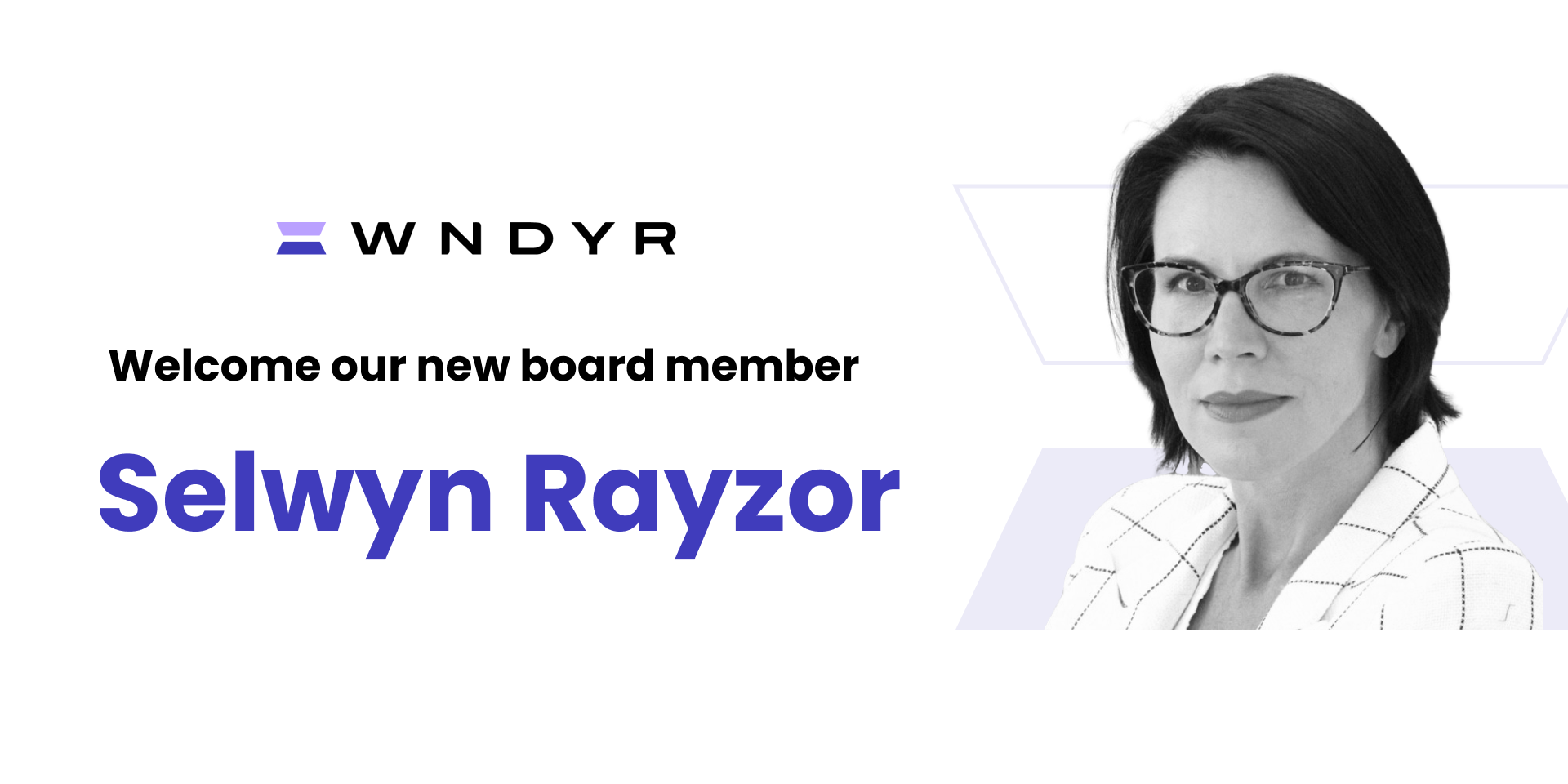 Announcing WNDYR’s New Board Member, Selwyn Rayzor